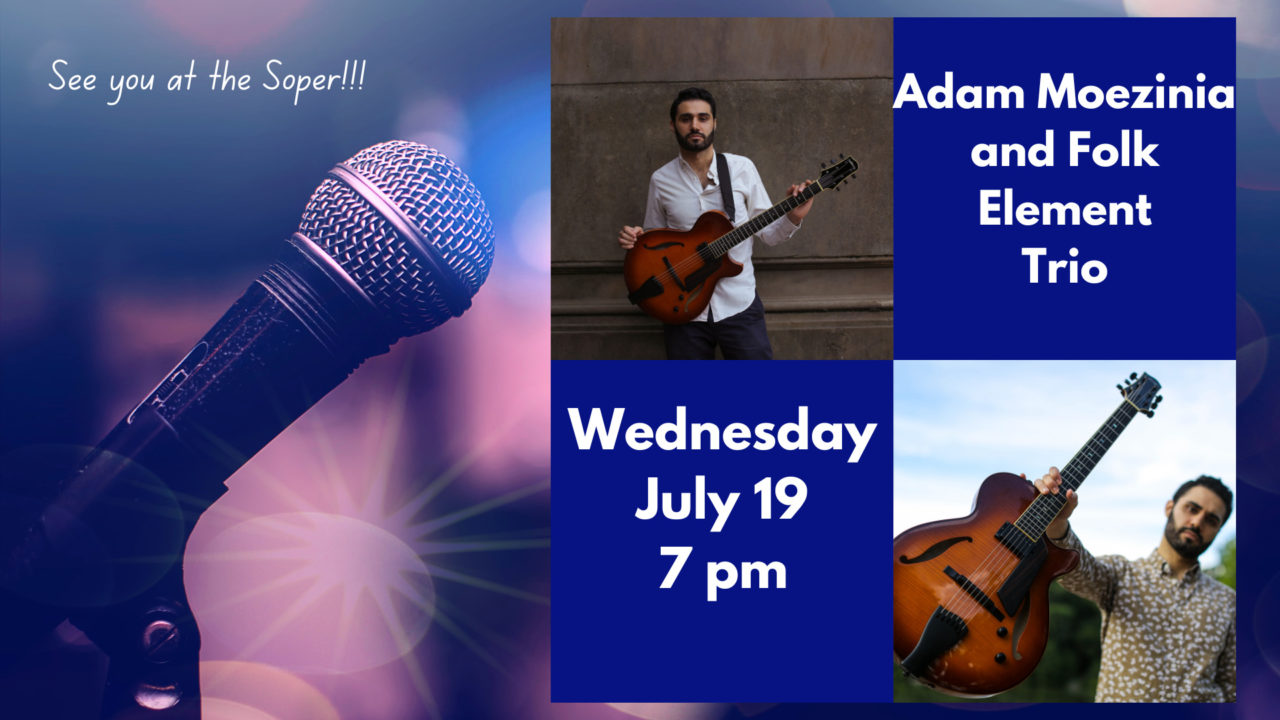 Adam Moezinia, And Folk Element Trio | Soper Reese Theatre